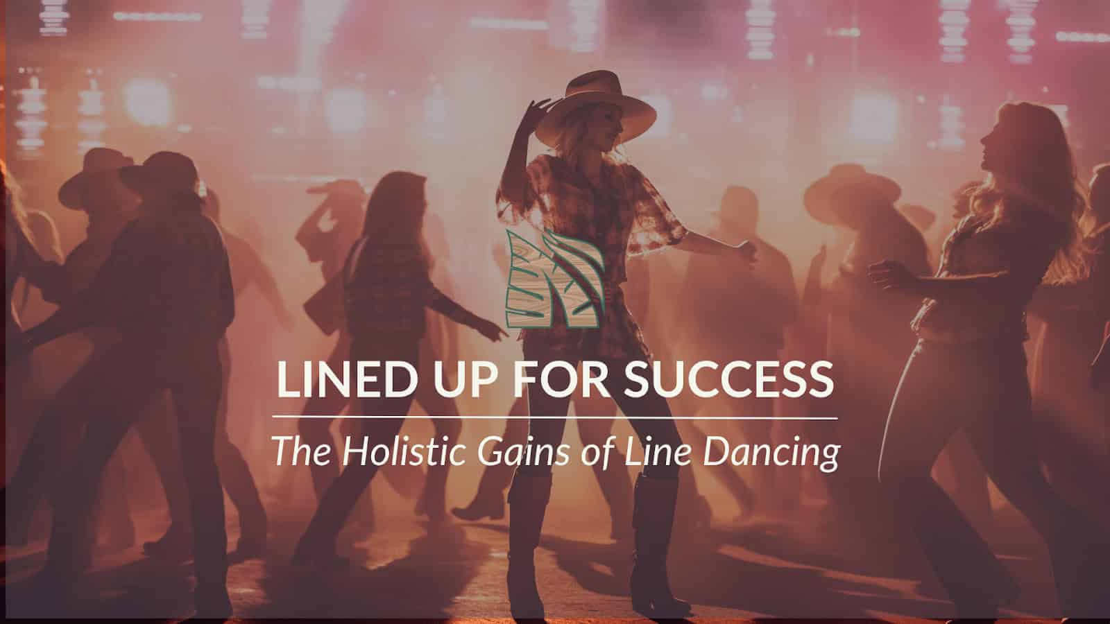 Lined up for Success: The Holistic Gains of Line Dancing - Massage in ...